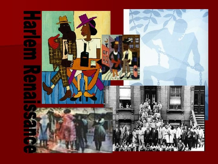 The Harlem Renaissance Harlem Primarily African American neighborhood