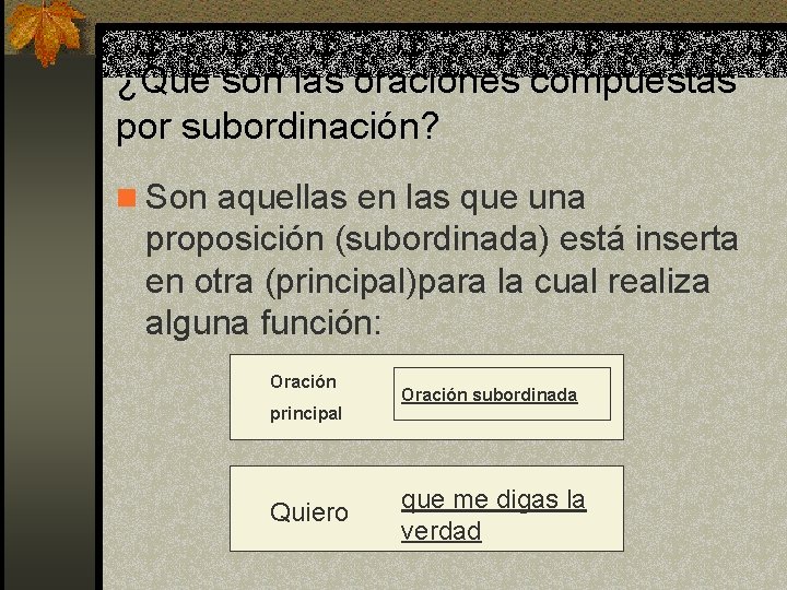 LAS ORACIONES COMPUESTAS POR SUBORDINACIN Carlos Rull Garca