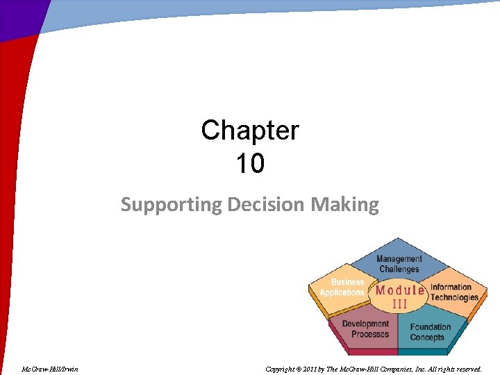 Chapter 10 Supporting Decision Making Mc GrawHillIrwin Copyright