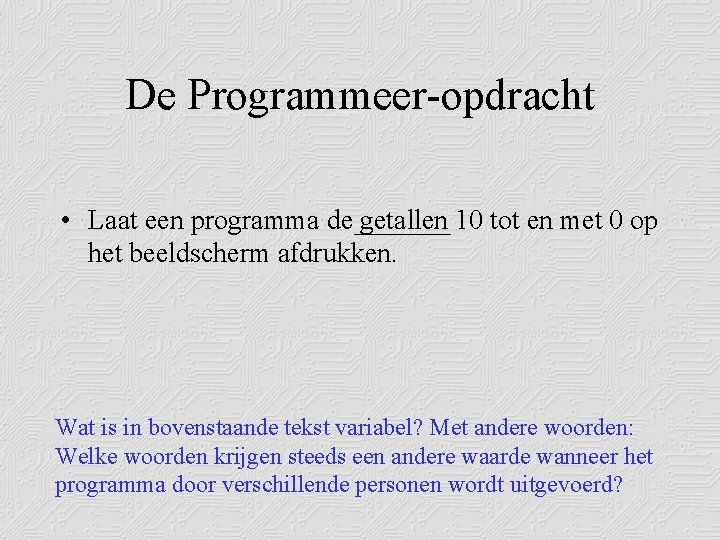 PSD Basisstructuren programmeren De basisstructuren van het PSD