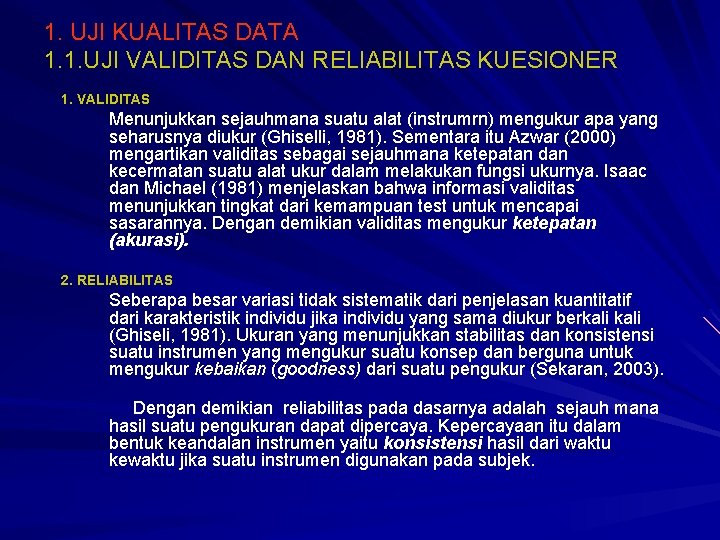 METODOLOGI PENELITIAN SESI 8 VALIDITAS DAN RELIABILITAS INSTRUMEN