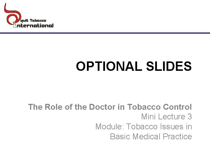 THE ROLE OF THE DOCTOR IN TOBACCO CONTROL