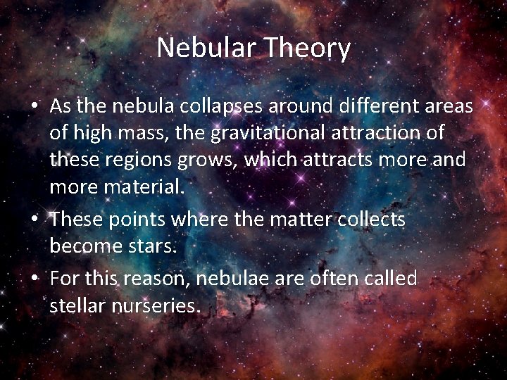 The Solar System How did the solar system