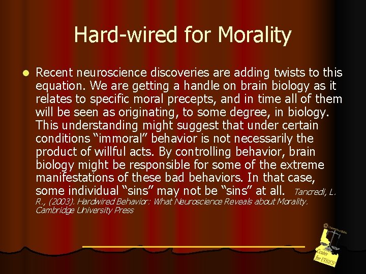 Moral Development and Brain Function Sharon Kay Stoll