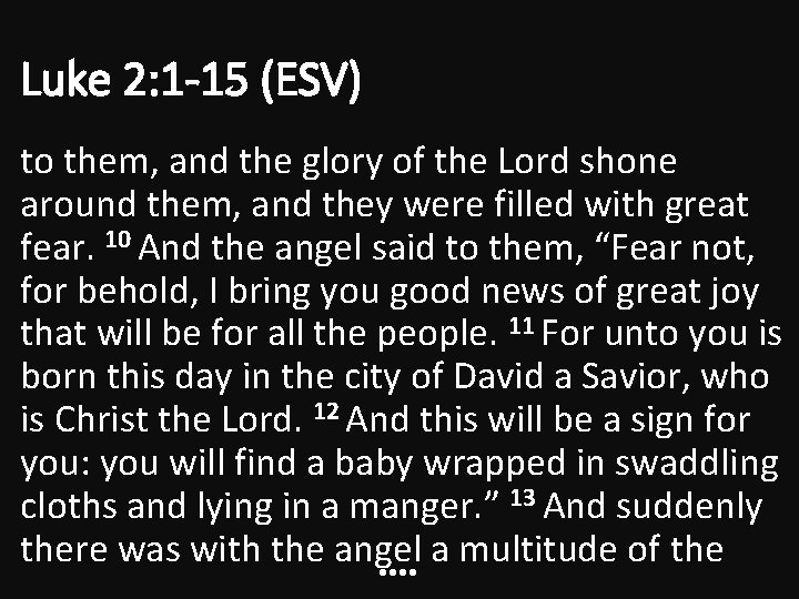 Luke 2 1 15 ESV 2 In those