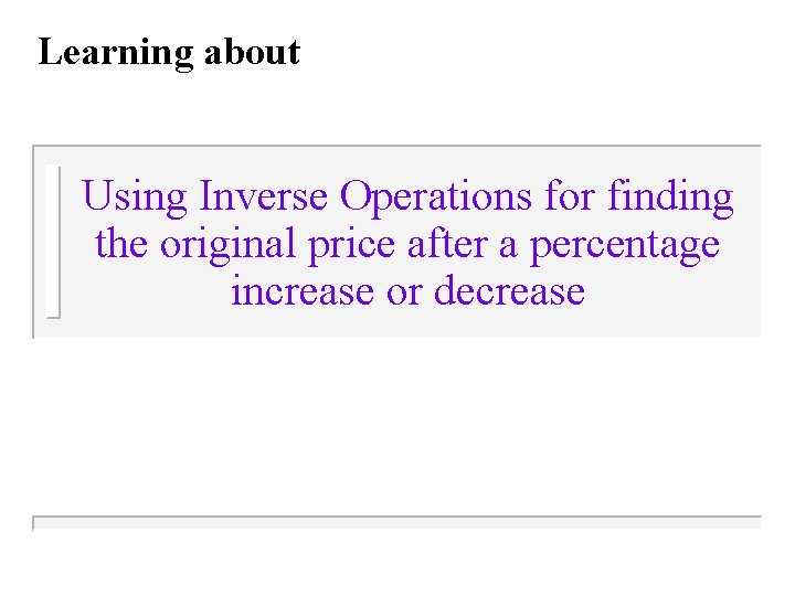 Learning about Using Inverse Operations for finding the