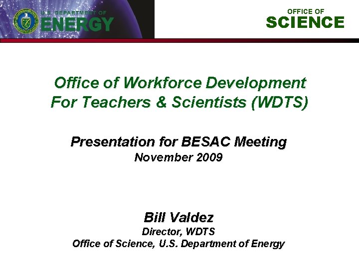 OFFICE OF SCIENCE Office of Workforce Development For