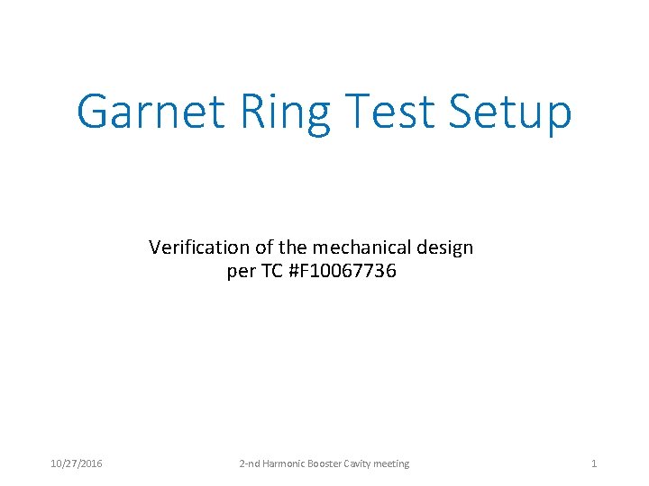 Garnet Ring Test Setup Verification of the mechanical