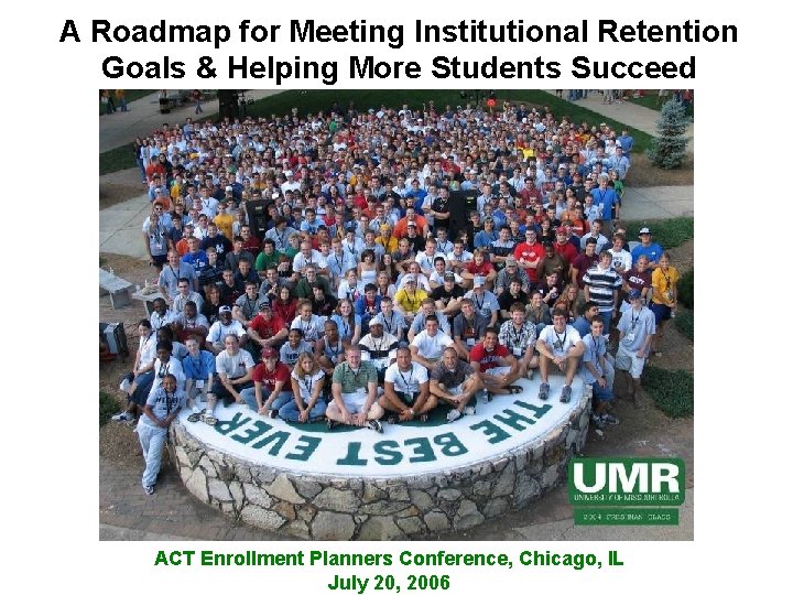 A Roadmap for Meeting Institutional Retention Goals Helping