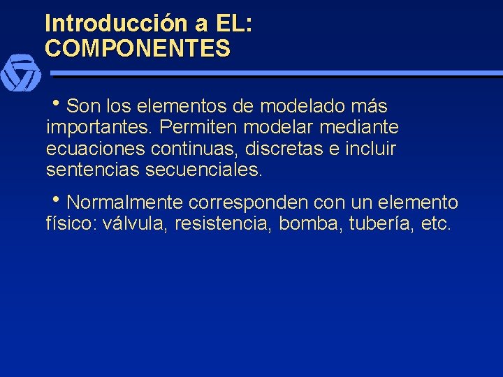 Introduccin a EL COMPONENTES h Son los elementos