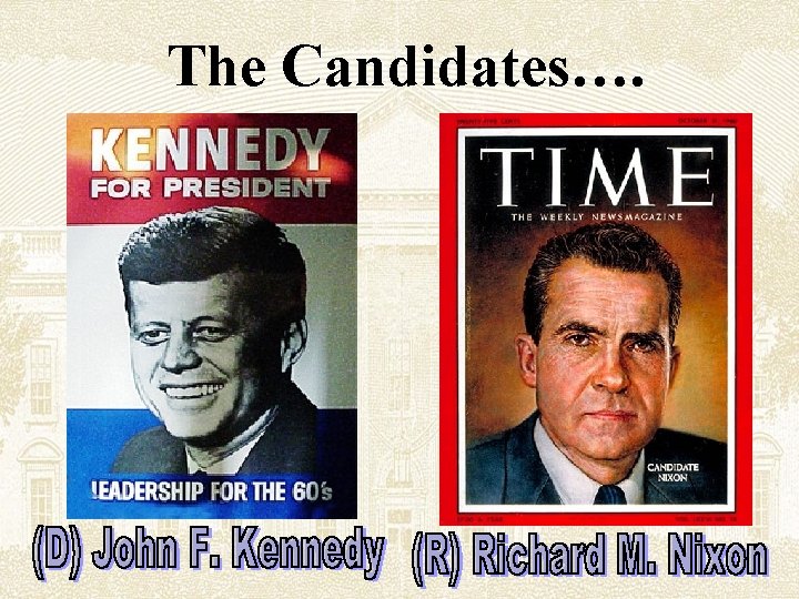 The Presidential Election of 1960 The Candidates Background