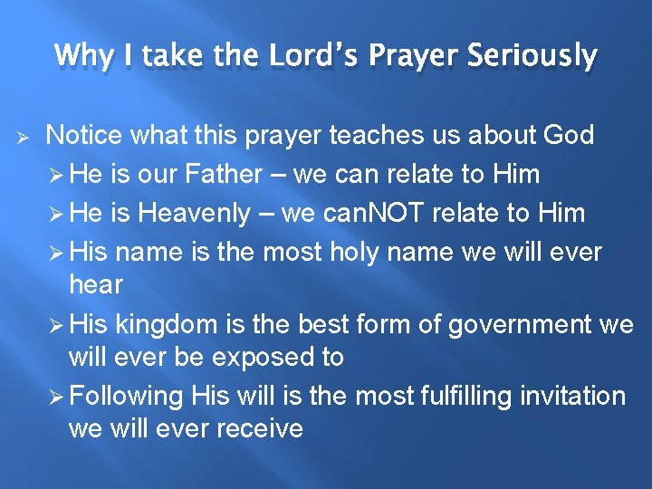WHY I TAKE THE LORDS PRAYER SERIOUSLY Presented