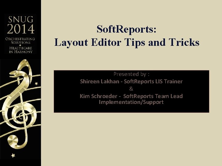 Soft Reports Layout Editor Tips and Tricks Presented