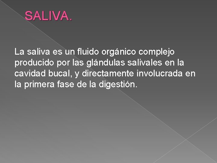 BIOQUIMICA DE LA SALIVA Seccin 0700 Clase de