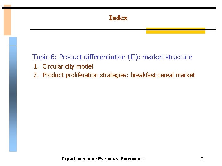 Topic 7 Product differentiation II Market Structure Applied