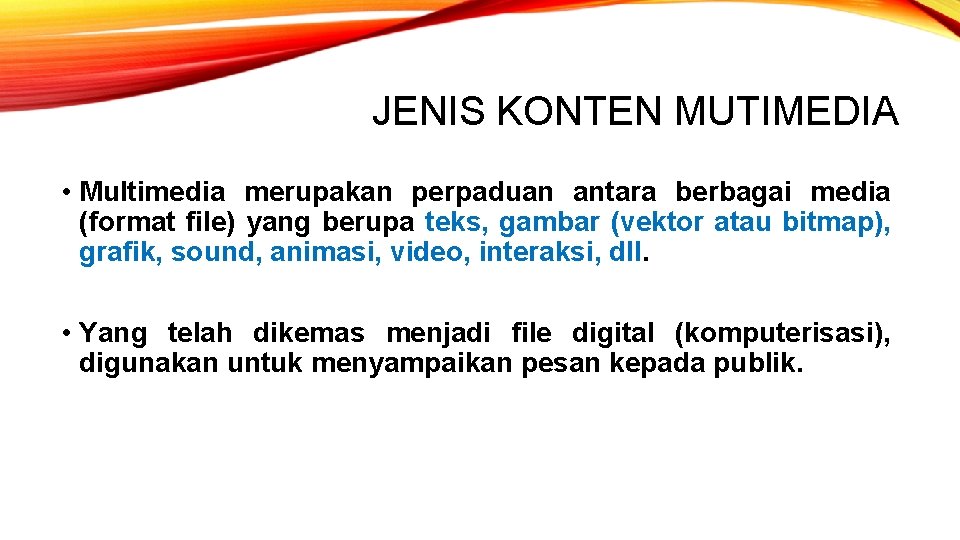 SISTEM MULTIMEDI M 2 Produksi konten Multimedia 1