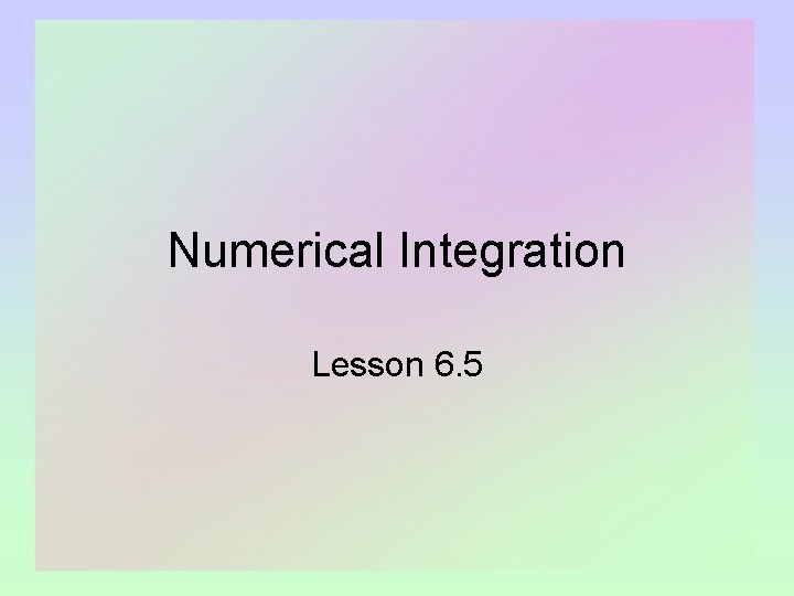 Numerical Integration Lesson 6 5 Trapezoidal Rule Instead