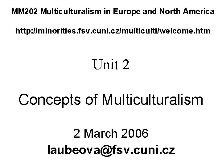 MM 202 Multiculturalism in Europe and North America