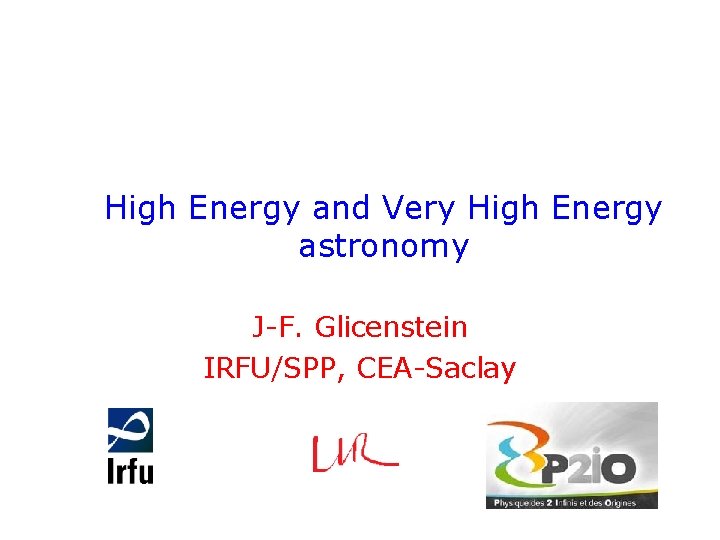 High Energy and Very High Energy astronomy JF