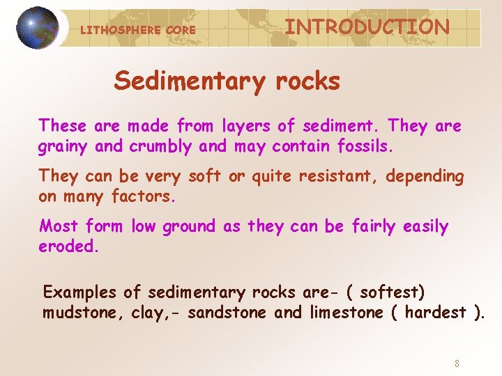 LITHOSPHERE CORE INTRODUCTION OBJECTIVES After working through this