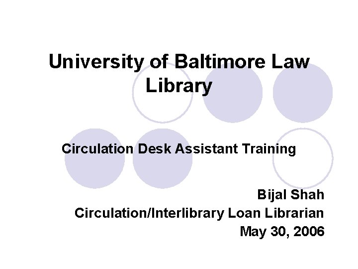 University of Baltimore Law Library Circulation Desk Assistant