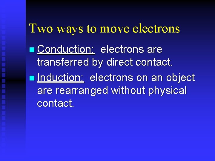 Electricity Chapter 13 Charge and Force All matter