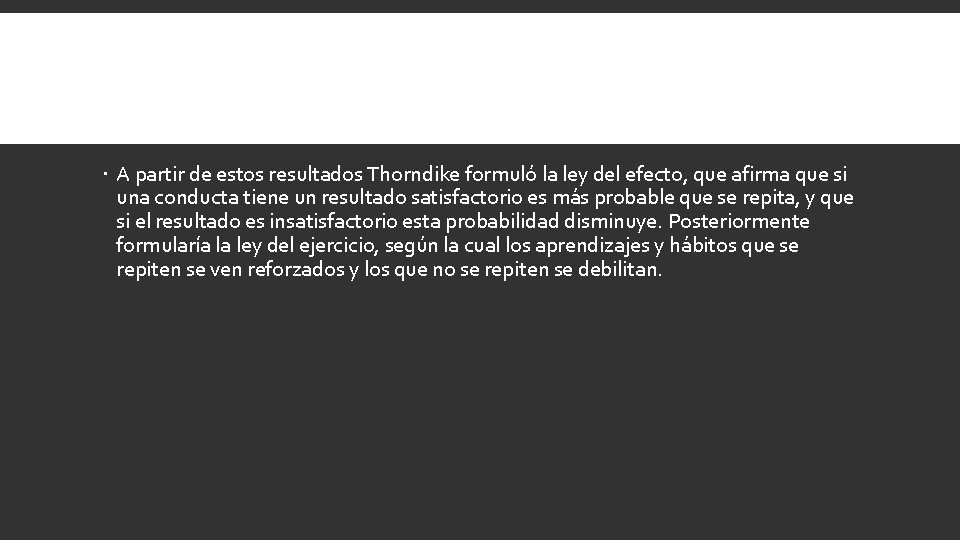 CONDUCTISMO El conductismo es una corriente de la