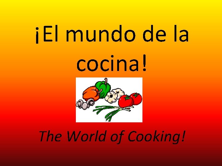 El mundo de la cocina The World of