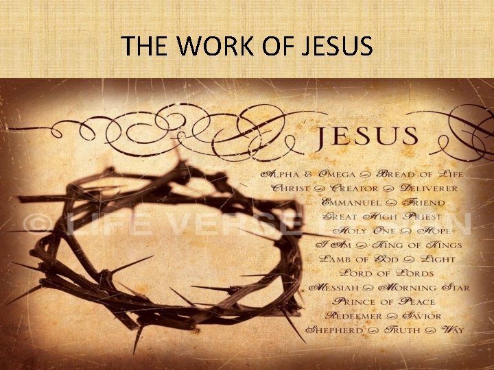 THE WORK OF JESUS THE WORK OF JESUS