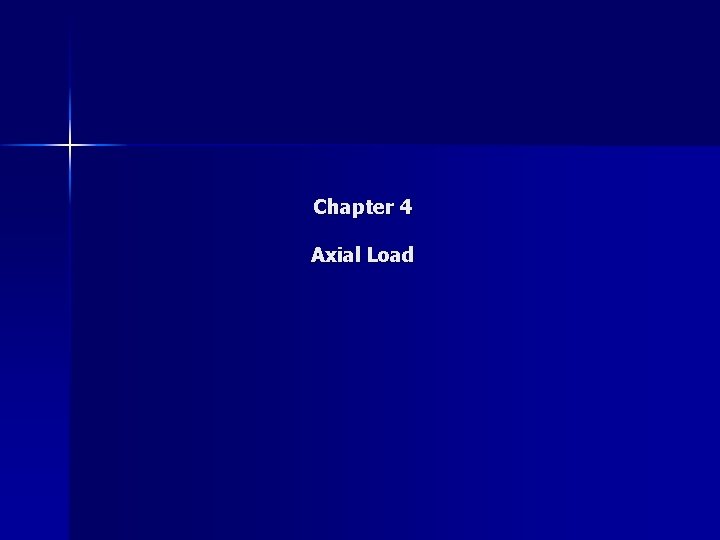 Chapter 4 Axial Load Saint Venants Principle n
