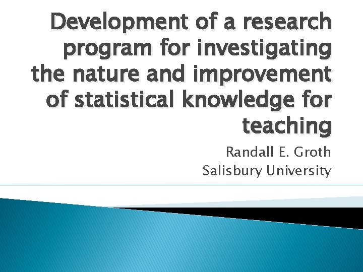 Development of a research program for investigating the
