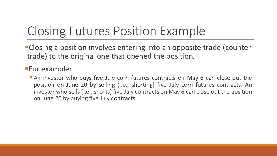 Chapter 2 MECHANICS OF FUTURE MARKETS Futures and