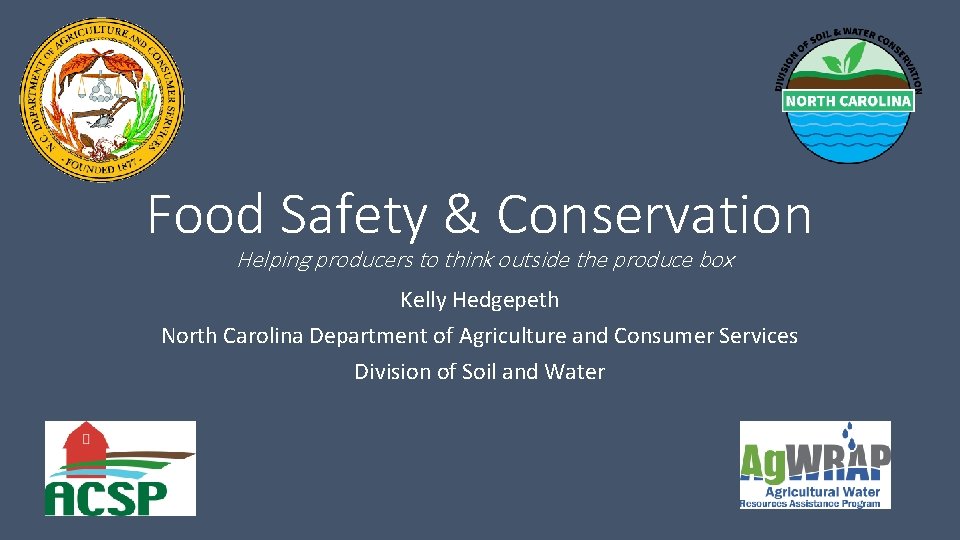 Food Safety Conservation Helping producers to think outside
