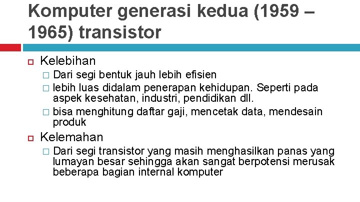 EVOLUSI DAN KINERJA KOMPUTER Sejarah Singkat Perkembangan Komputer