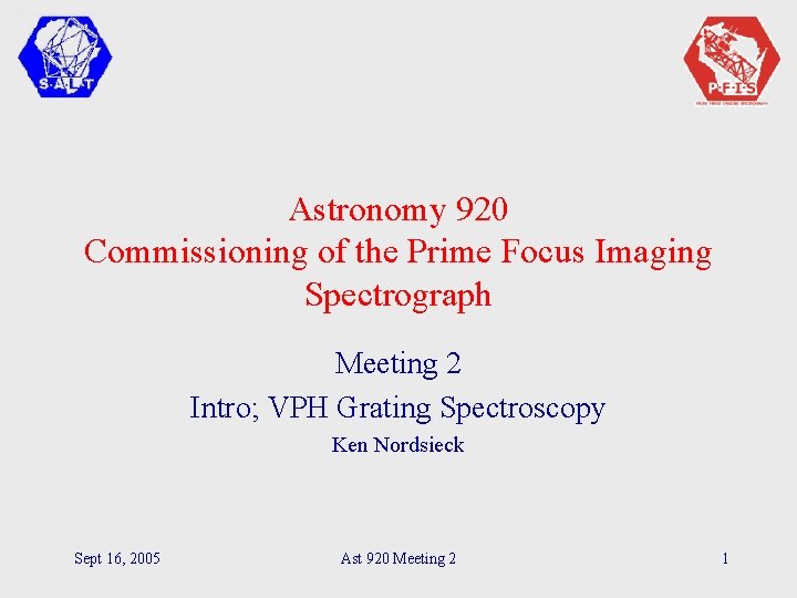 Astronomy 920 Commissioning of the Prime Focus Imaging