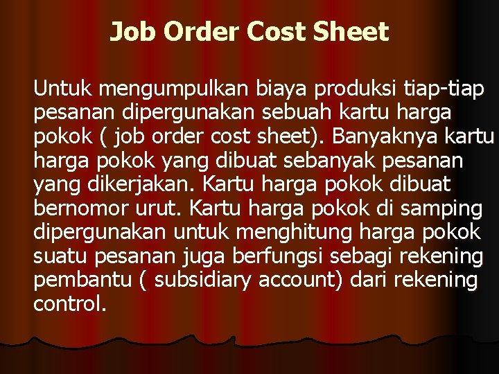 Sistem Perhitungan Biaya Berdasarkan Pesanan Job Order Costing