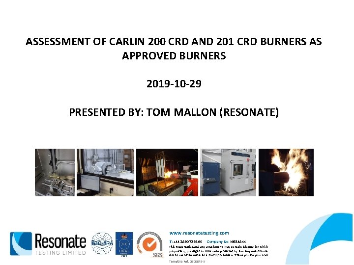 ASSESSMENT OF CARLIN 200 CRD AND 201 CRD