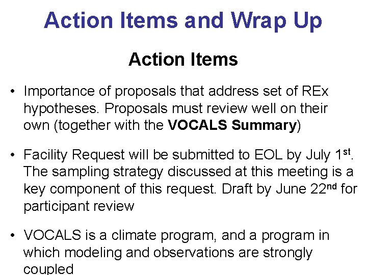 Action Items and Wrap Up Action Items Importance