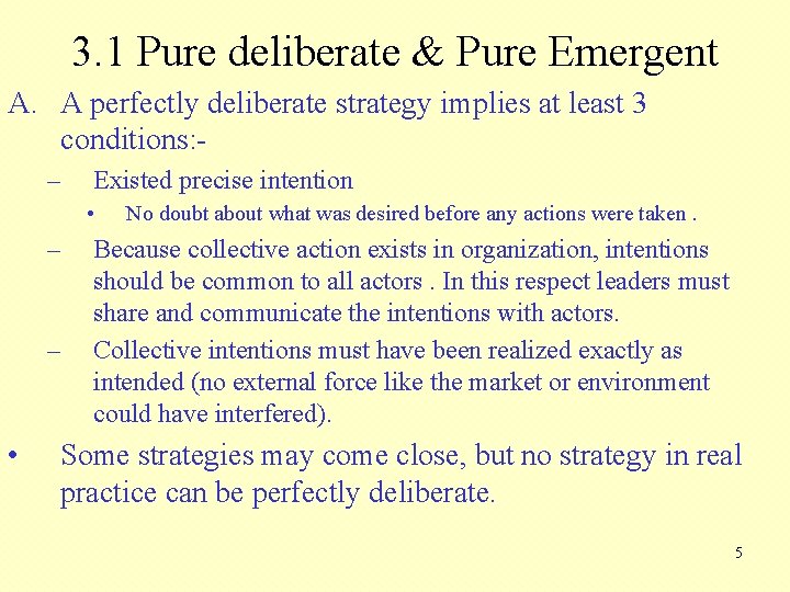 chapter 3 Deliberate and Emergent Strategies H Mintzberg