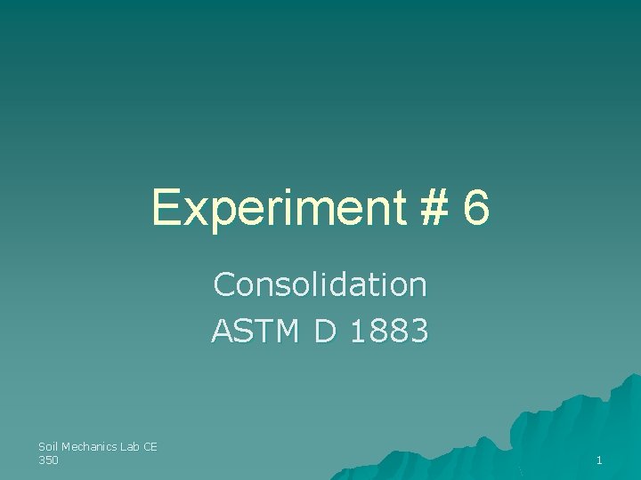 Experiment 6 Consolidation ASTM D 1883 Soil Mechanics