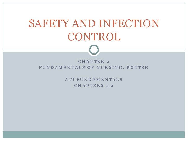 SAFETY AND INFECTION CONTROL CHAPTER 2 FUNDAMENTALS OF