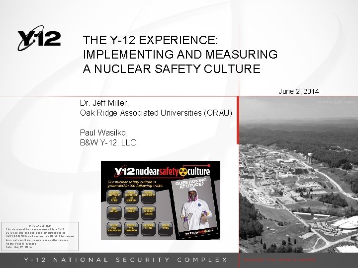 THE Y12 EXPERIENCE IMPLEMENTING AND MEASURING A NUCLEAR
