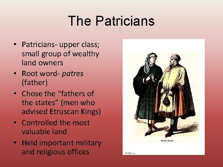 The Rise of the Roman Republic The Patricians