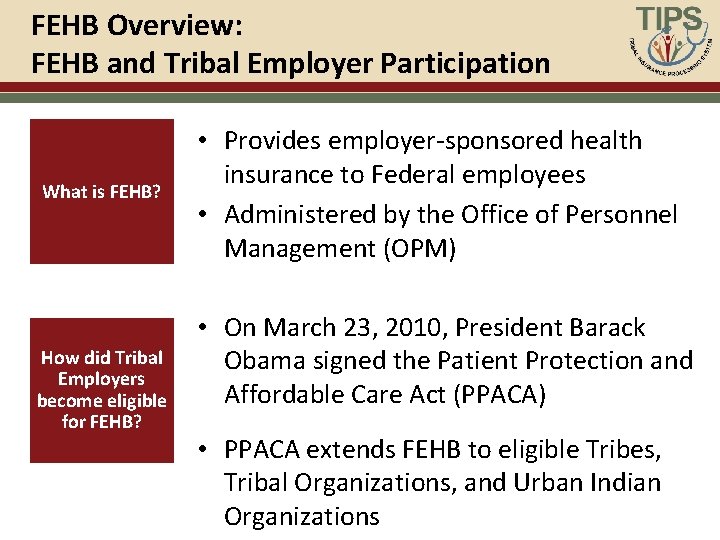 Tribal Insurance Processing System TIPS 101 Training Welcome