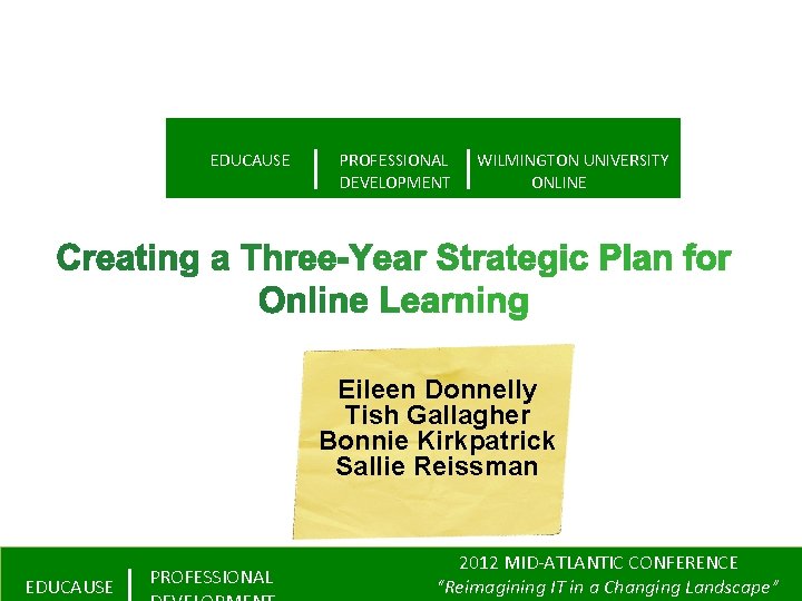 PRESENTATIO N NAME EDUCAUSE PROFESSIONAL DEVELOPMENT WILMINGTON UNIVERSITY