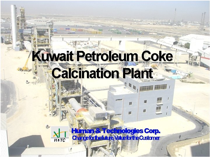 Kuwait Petroleum Coke Calcination Plant Human Technologies Corp