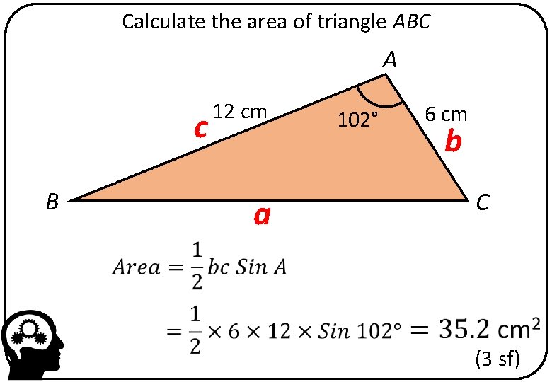 Trigonometry Area Rule Bingo Method Students should choose