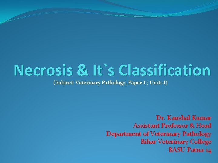 Necrosis Its Classification Subject Veterinary Pathology PaperI Unit
