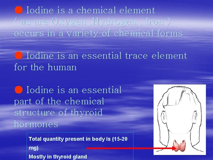 Iodine in human health Iodine Deficiency Disorderes Iodine
