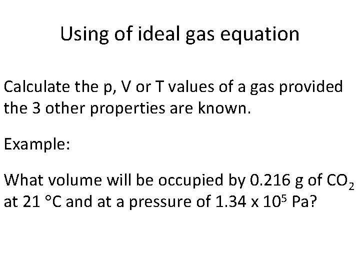 Avogadros law Equal volumes of different gases at